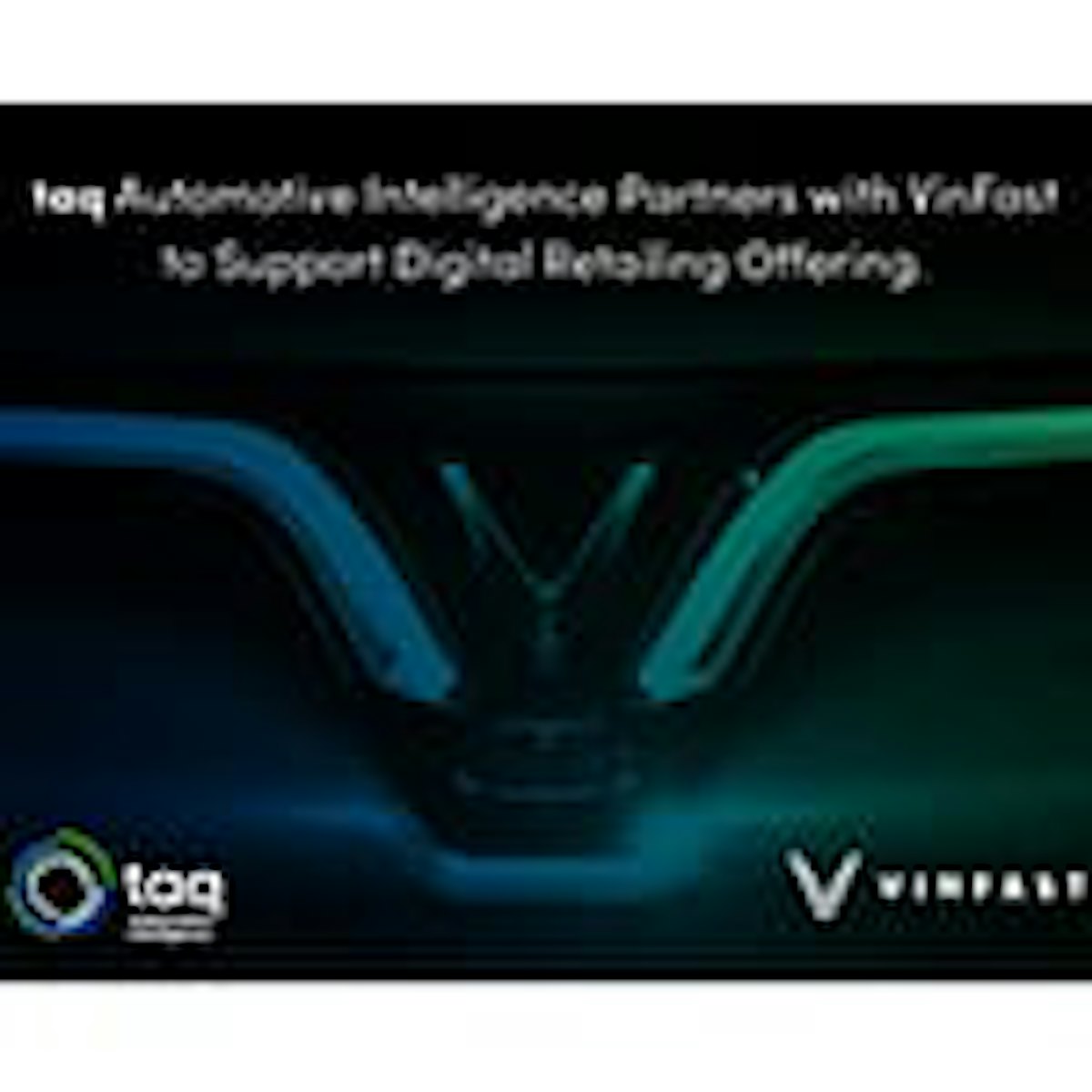 taq Automotive Intelligence Partners with VinFast to Support Digital ...